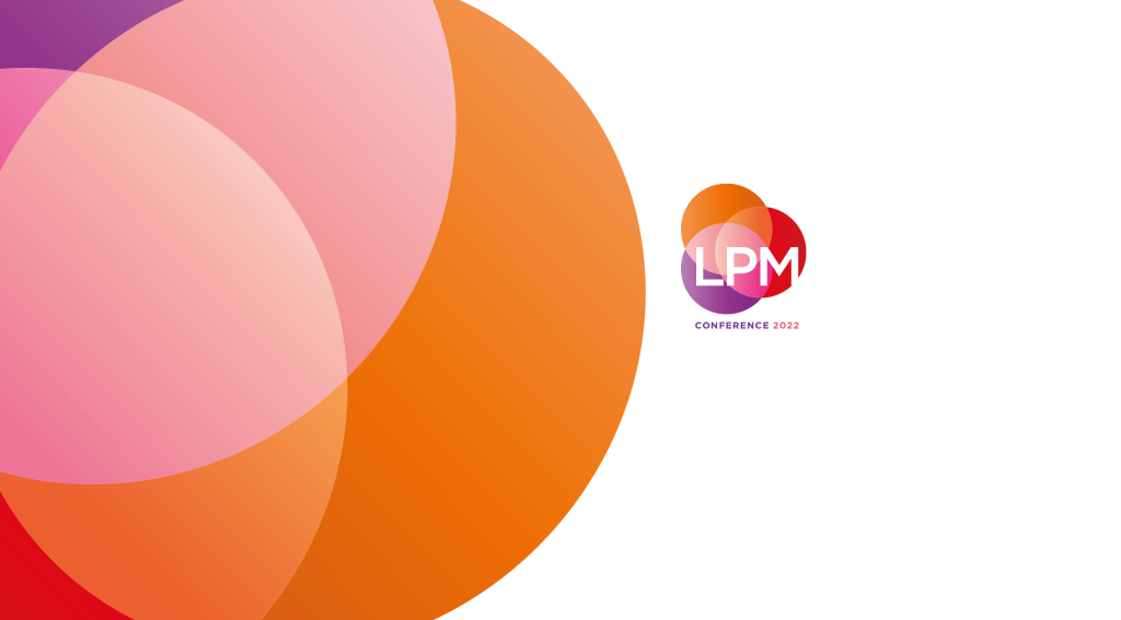 LPM Conference 2022 | 4 July 2022 - Cavendish square London